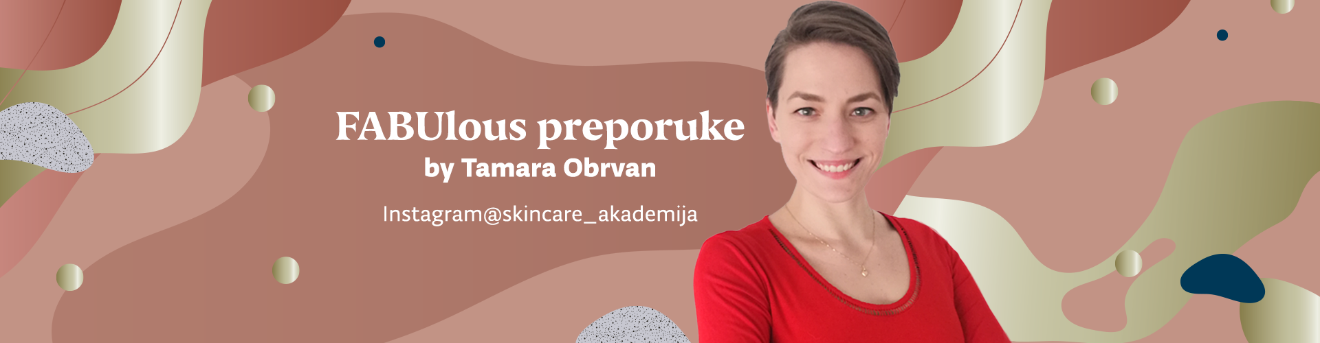 FABUlous preporuke by Tamara Obrvan - Skincare Akademija